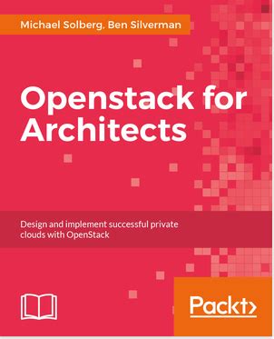 OpenStack For Architects Is Available From Packt OpenStack For Architects