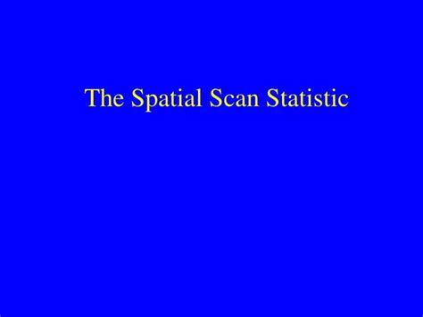 ppt the spatial scan statistic powerpoint presentation free download
