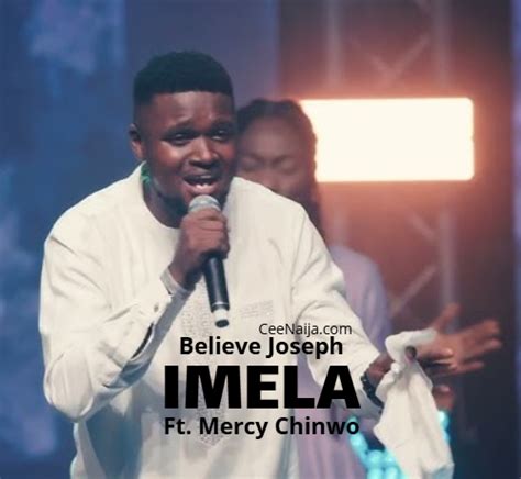 Download Song Believe Joseph Imela Mp3 And Lyrics Ceenaija