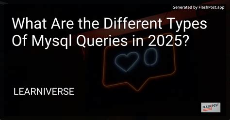 What Are The Different Types Of Mysql Queries In 2025 — Learniverse