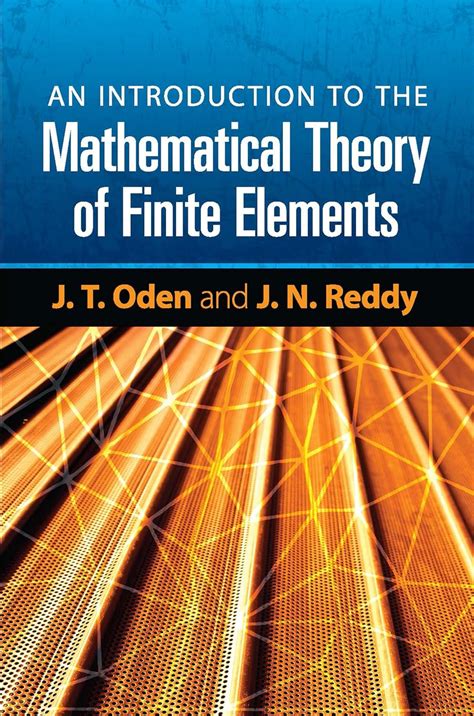 An Introduction To The Mathematical Theory Of Finite Elements Dover Books On