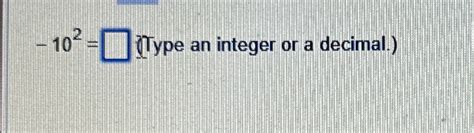 solved 102 ﻿type an integer or a decimal