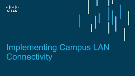 3 Implementing Campus Lan Connectivity