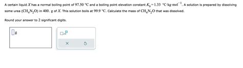 Solved A Certain Liquid X Has A Normal Boiling Point Of Chegg