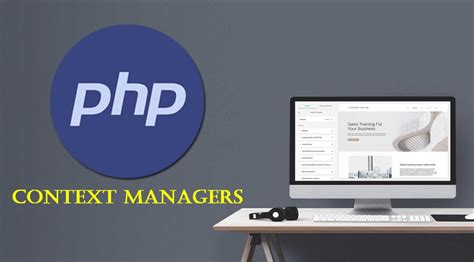 Learn About Context Managers In Php With Example