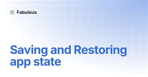 Saving And Restoring App State Fabulous