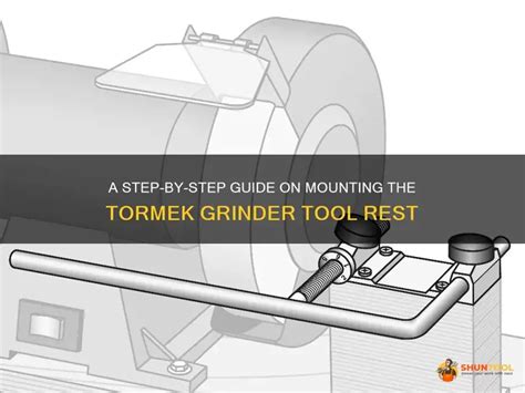 A Step By Step Guide On Mounting The Tormek Grinder Tool Rest Shuntool
