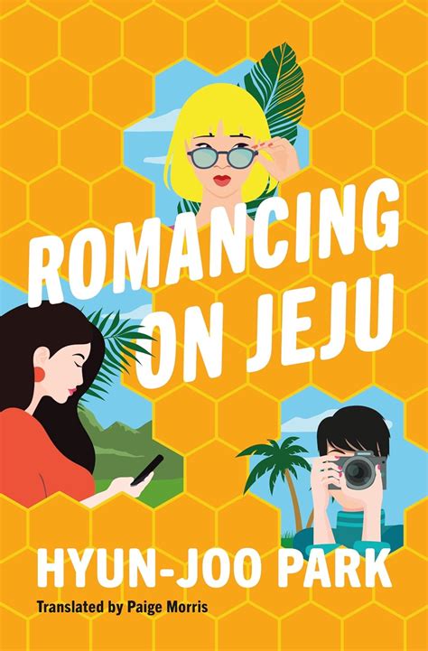 Romancing On Jeju Kindle Edition By Park Hyun Joo Morris Paige