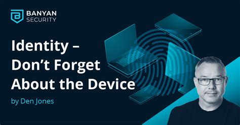 Device Trust Identity Access For Devices Banyan Security