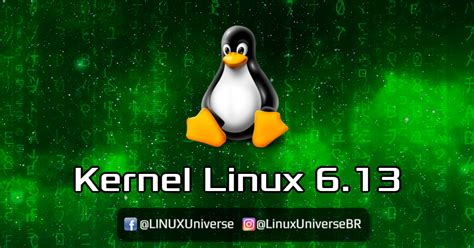 Kernel Linux 613 Foi Lançado Linux Universe