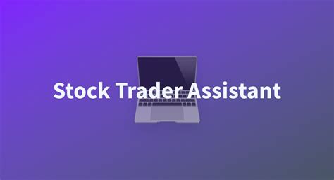 Stock Trader Assistant A Hugging Face Space By Pschofield2