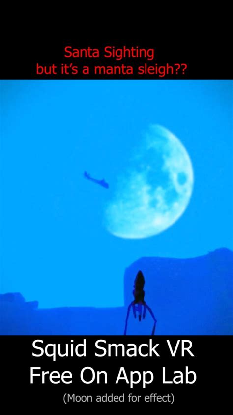 Santa Sighting In Squid Smack Vr Free On App Lab Made By My Husband And Me Come Decorate