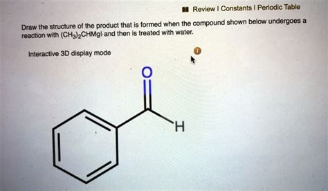 Review Constants Periodic Table Draw The Structure Of The Product That Is Formed When The