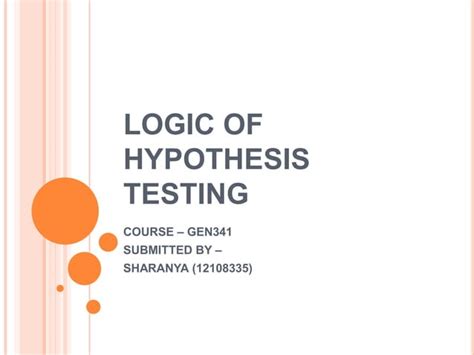 LOGIC OF HYPOTHESIS TESTING Pptx