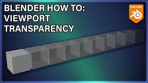 Blender How To Viewport Transparency Youtube