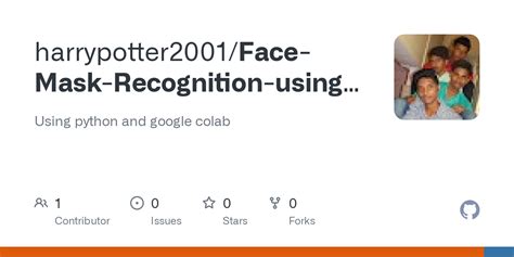 GitHub Harrypotter Face Mask Recognition Using Python Using Python And Google Colab