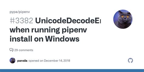 Unicodedecodeerror When Running Pipenv Install On Windows · Issue 3382 · Pypapipenv · Github