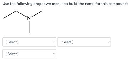 Solved Use The Following Dropdown Menus To Build The Name