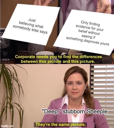 Do Not Believe Everything You Are Told Without Doing Your Own Research