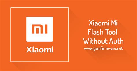 Xiaomi Mi Flash Tool Without Auth No Need Login