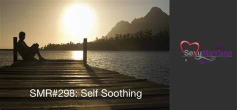 Revisiting Sexy Marriage Radio Self Soothing 298 Official Site For