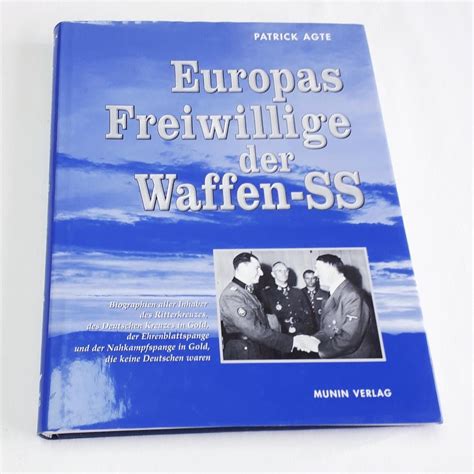 Patrick Agte Europas Freiwillige Der Waffen Ss Oldhting De