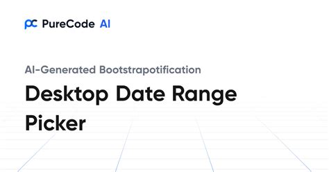 Build Great Bootstrapotification Desktop Date Range Picker Components