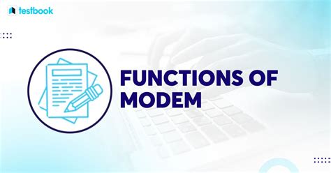 Functions Of Modem Check Several Functions Features Uses Here