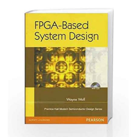 FPGA Based System Design 1e By Wolf Buy Online FPGA Based System Design 1e Book At Best Price