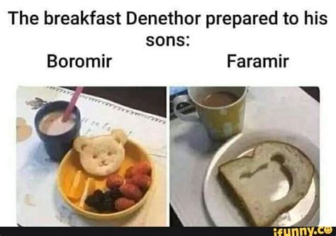 Denethor As A Dad The Breakfast Denethor Prepared To His Sons