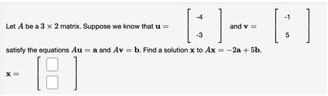 solved find a 2 x 2 matrix such that o 6 57 [1 07 [] co 3
