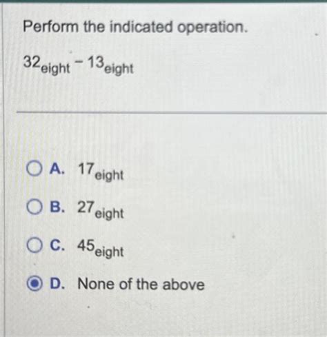 solved perform the indicated operation 32 eight −13eight