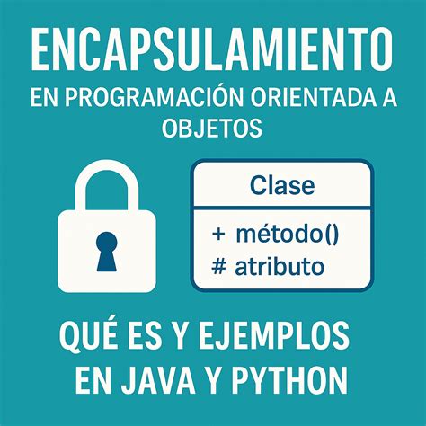 Encapsulamiento en programación orientada a objetos: qué es