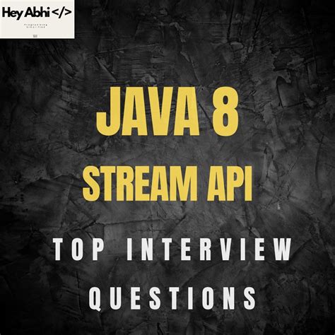 Java8 Stream Api Commonly Asked Interview Questions By Abhishek Vt