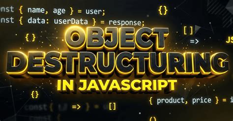 Avoid Writting Messy Javascript Learn Object Destructuring Today Dev