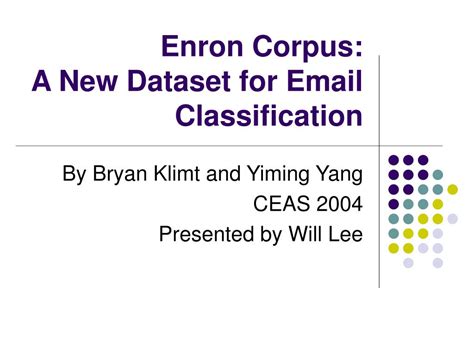 Ppt Enron Corpus A New Dataset For Email Classification Powerpoint Presentation Id83442