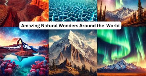 Amazing Natural Wonders Around The World