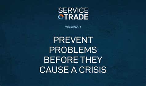 How To Prevent Problems Before They Cause A Crisis Servicetrade