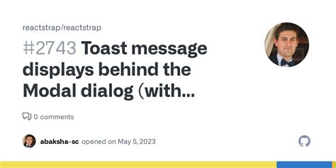 Toast Message Displays Behind The Modal Dialog With Backdrop Issue 2743 Reactstrap