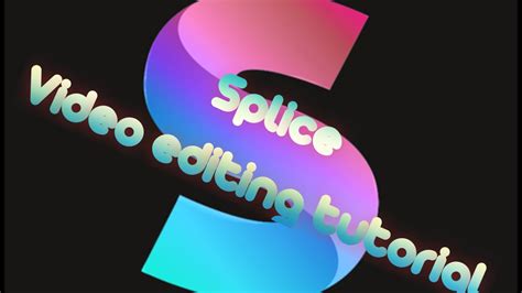 Splice App Video Editor Tutorial Youtube