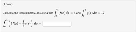Solved Point Calculate The Integral Below Assuming That Chegg