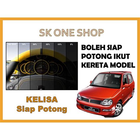 Perodua Kelisa 4 Door Tinted Uv Gelap 50 65 80 95 Siap Potong