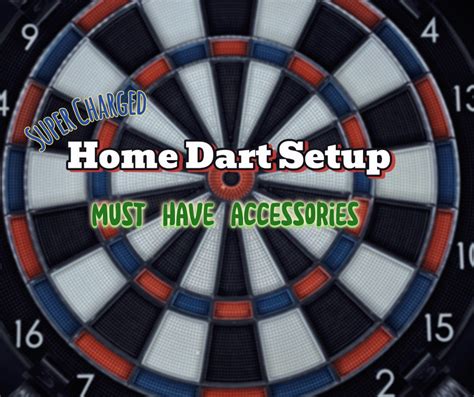 must have accessories to super charge your granboard and home dart