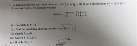 A Bernoulli Process Has The Random Variable S With Chegg