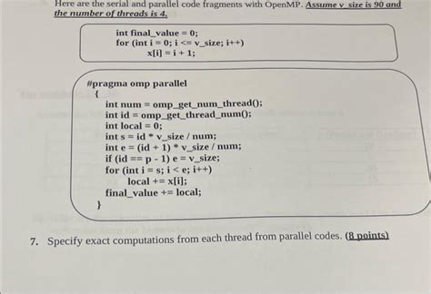 Solved Here Are The Serial And Parallel Code Fragments With