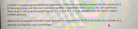 solved a hacker is trying to guess someone s password the