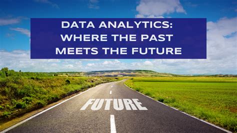 Data Analytics Where The Past Meets The Future — Intent Data Analytics Where The Past Meets The Future — Intent