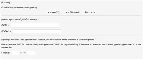 Solved 2 Points Consider The Parametric Curve Given By X