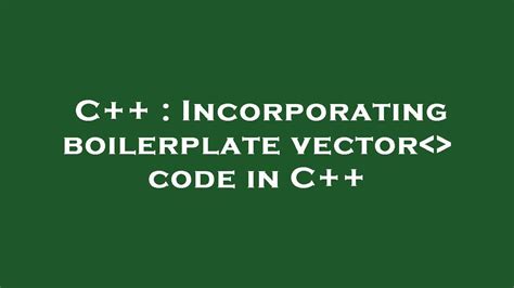 C Incorporating Boilerplate Vector Code In C Youtube