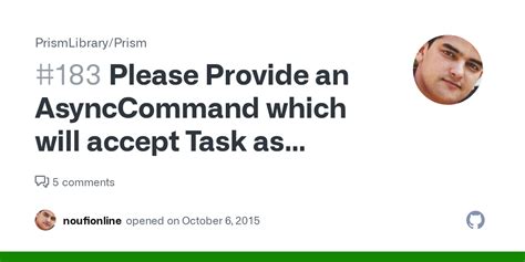 Please Provide An AsyncCommand Which Will Accept Task As Method Issue PrismLibrary
